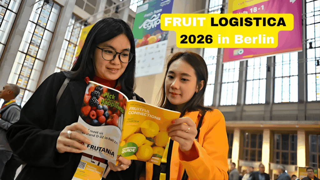 FRUIT LOGISTICA 2026 To Unite Global Fresh Produce Leaders In Berlin