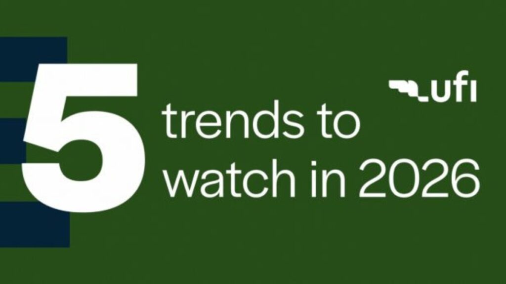 UFI Releases Five Key Trends Shaping The Exhibitions Industry In 2026